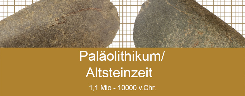 Epochenübersicht Paläolithikum im Kreis Ahrweiler